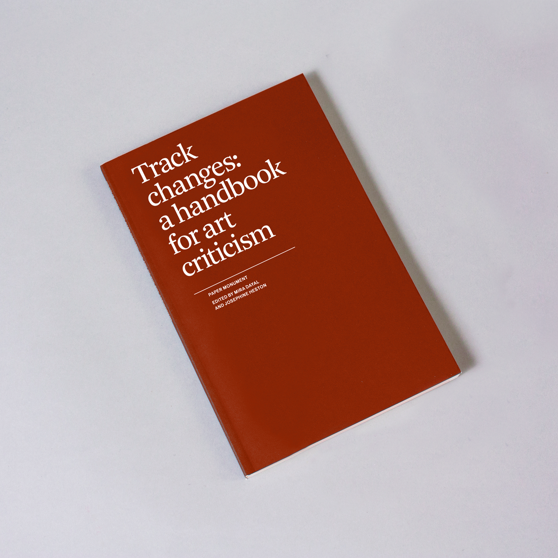 Track Changes: A Handbook for Art Criticism – n+1 Shop